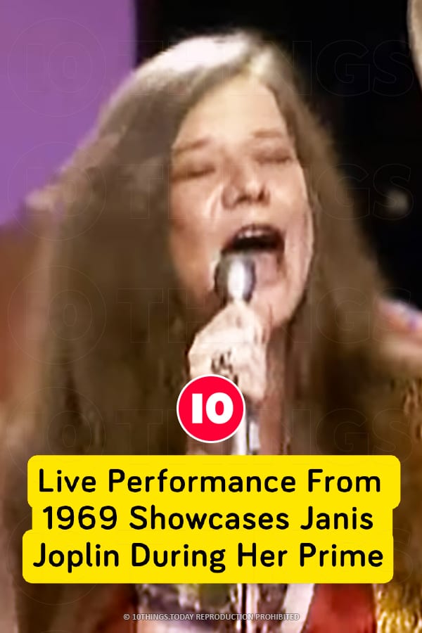 Live Performance From 1969 Showcases Janis Joplin During Her Prime – 10 ...